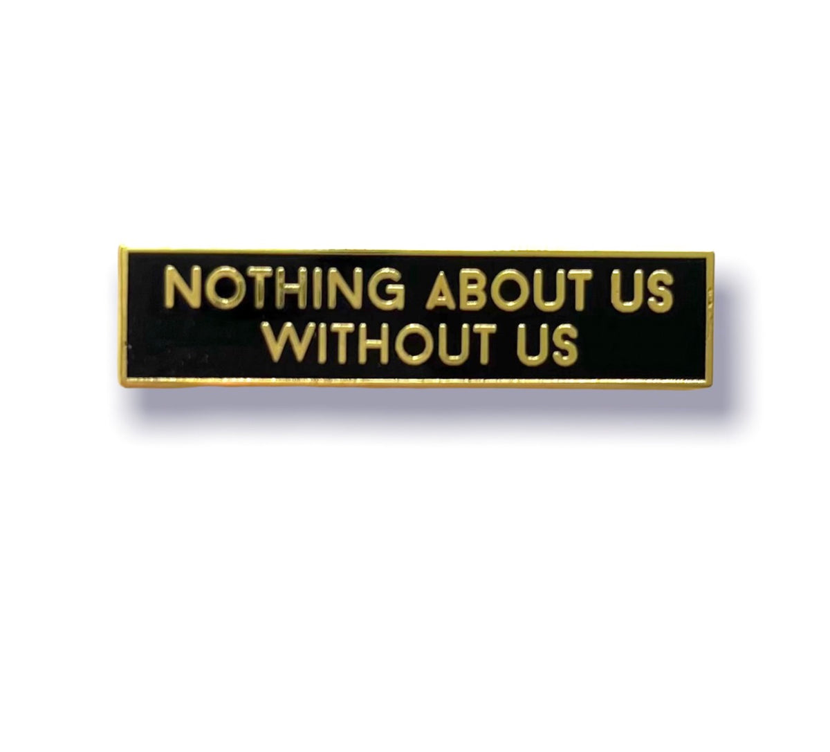 Nothing About Us Without Us 1.5 Inch Enamel Pin Disability Activism Ac ...